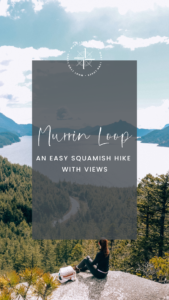 Murrin Loop and Jurassic Ridge Trail Hike in Squamish - What Lynn Loves
